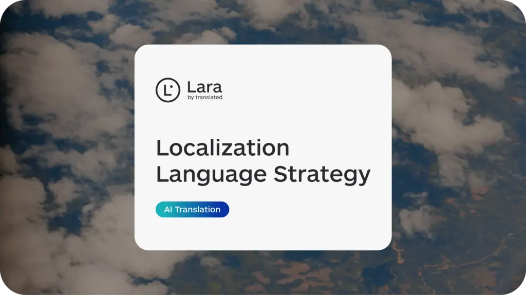 How to Prioritize Languages for Localization: A Strategic Guide - Blog | Lara Translate