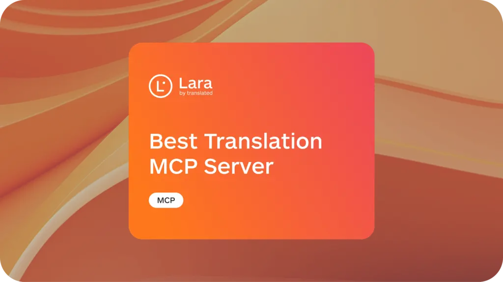How a Translation MCP Server Works - Blog | Lara Translate