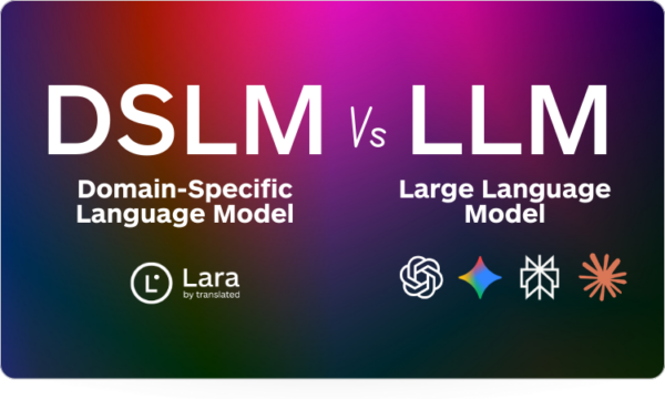 Lara Translate vs ChatGPT for translation: DSLM vs LLM
